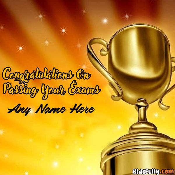 Congratulation On Passing Your Exams Card With Name For Kids